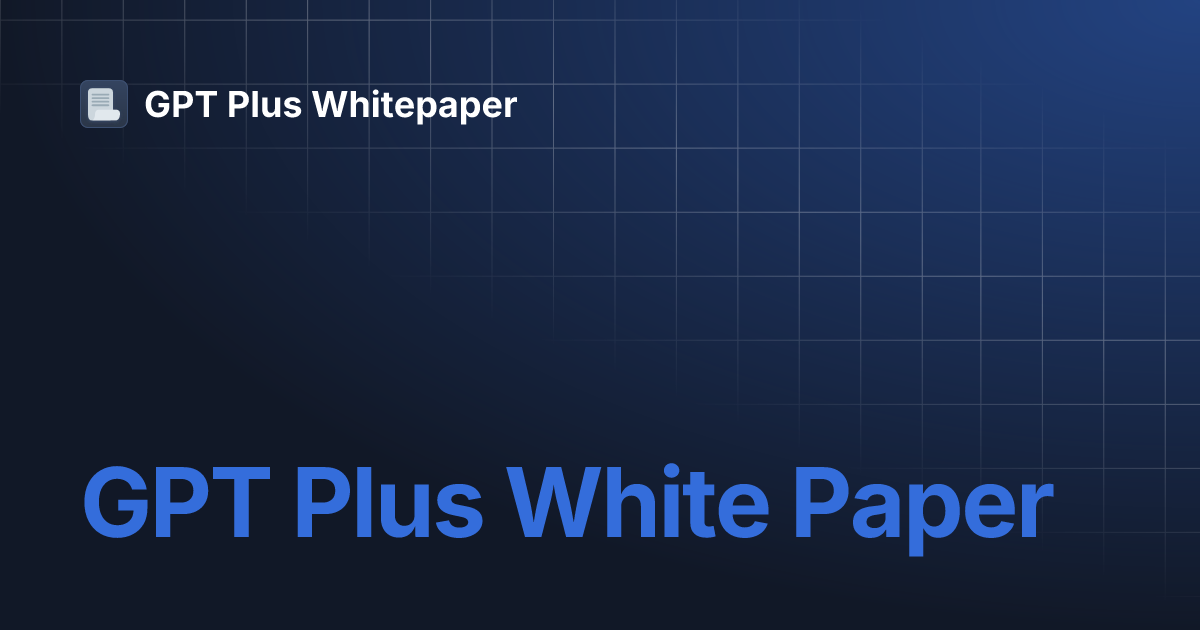 GPT Plus White Paper | GPT Plus Whitepaper